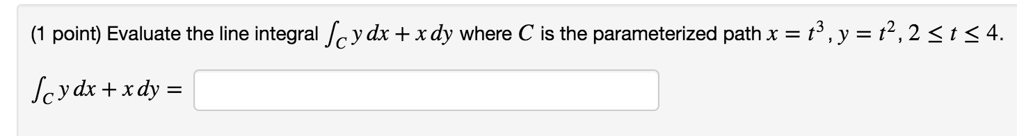 Solved Evaluate the line integral integral_c ydx + xdy where | Chegg.com