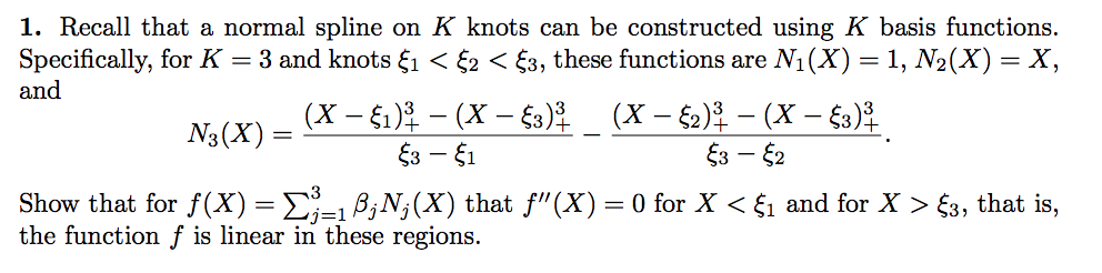 1. Recall that a normal spline on K knots can be | Chegg.com