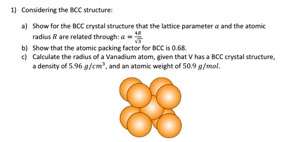 Solved 1) Considering the BCC structure: a) Show for the BCC | Chegg.com