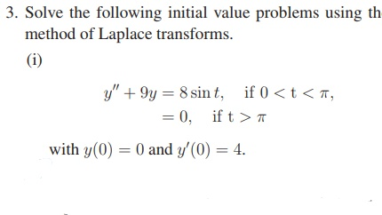 Solved 3. Solve the following initial value problems using | Chegg.com