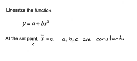 Solved Linearize the function:| y = | a + bx^3 At the set | Chegg.com