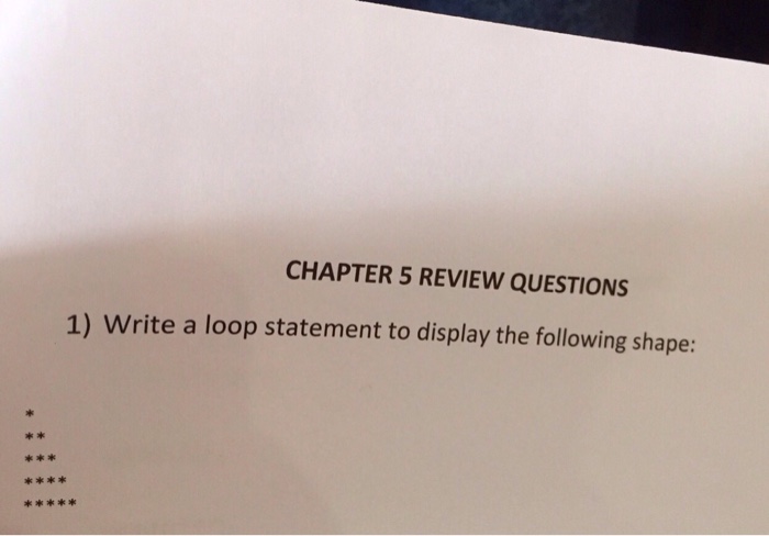Solved CHAPTER 5 REVIEW QUESTIONS 1) Write a loop statement | Chegg.com