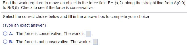 Solved Find the work required to move an object in the force | Chegg.com