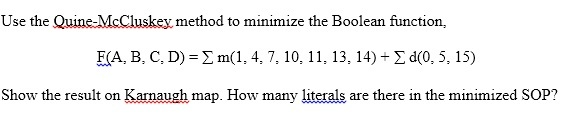 Solved Use the Quine-McCluskey method to minimize the | Chegg.com