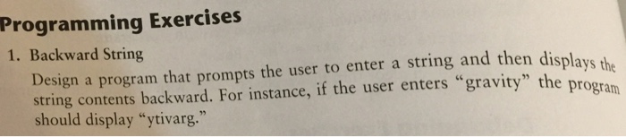 Solved Backward String Design A Program That Prompts The 
