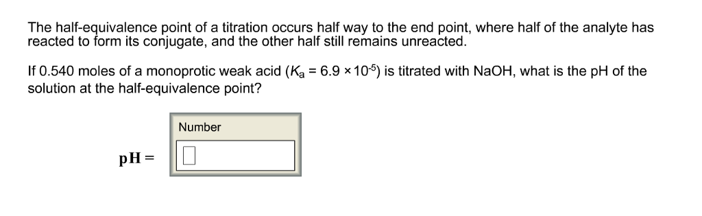Solved The half-equivalence point of a titration occurs half | Chegg.com