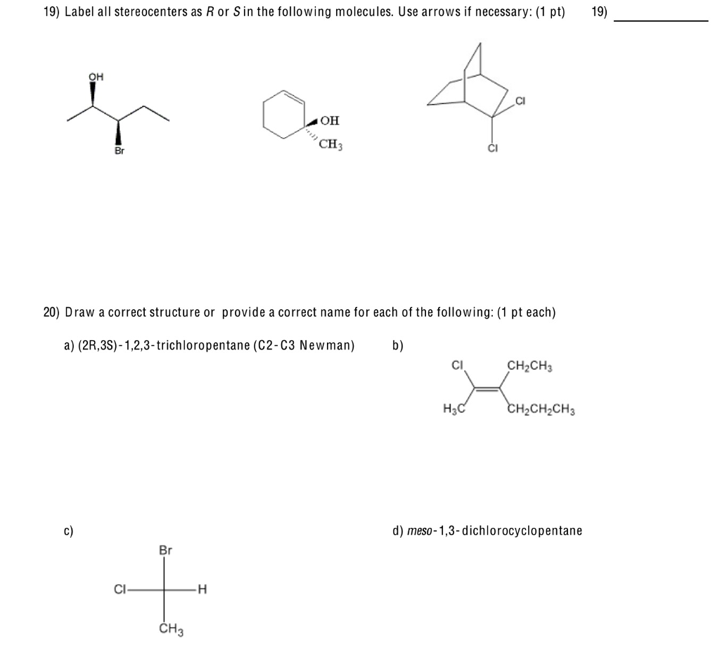 Solved 19) 19) Label all stereocenters as R or S in the | Chegg.com