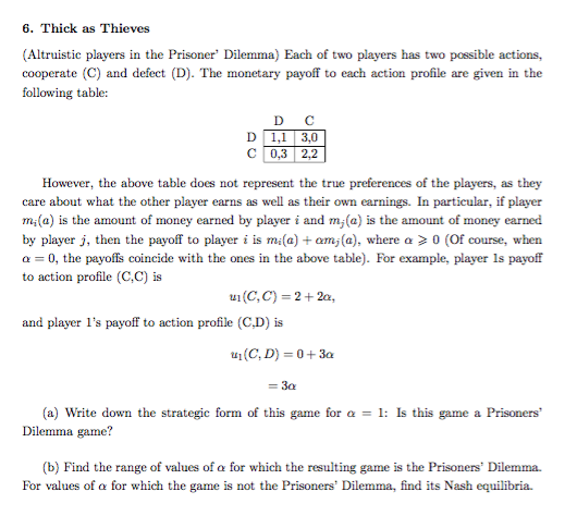 Solved 6. Thick as Thieves (Altruistic players in the | Chegg.com