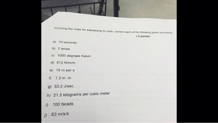 Solved Using the rules for expressing SI units. Correct each | Chegg.com