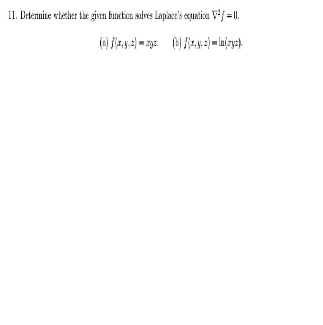 Solved Determine whether the given function solves Laplace's | Chegg.com