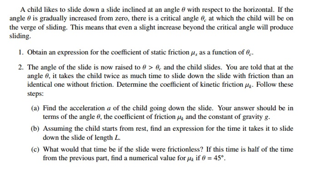 Solved A child likes to slide down a slide inclined at an | Chegg.com