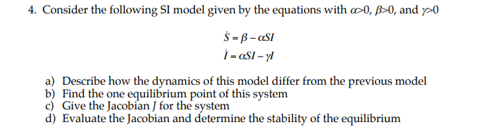 Solved 4. Consider the following SI model given by the | Chegg.com