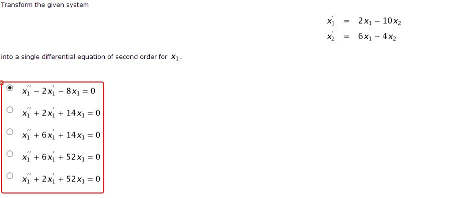 Solved Transform the given system x'1 = 2x1 - 10 x2 x2 = | Chegg.com