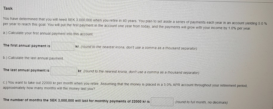 Solved Task You have determined that you will need SEK | Chegg.com
