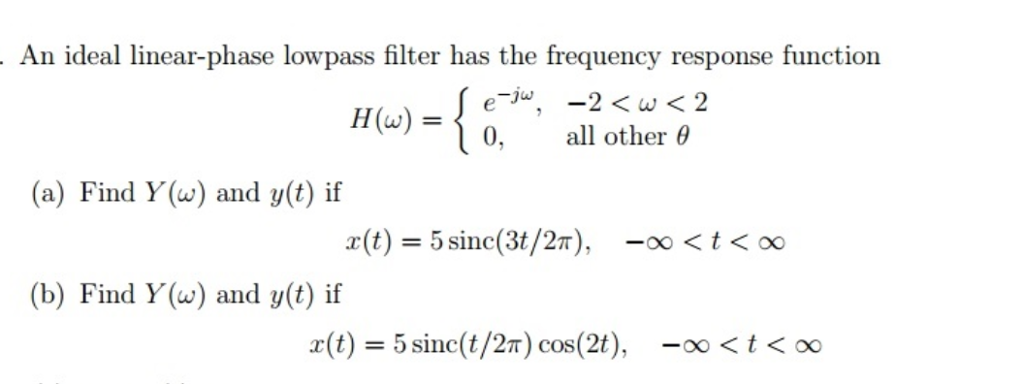 Solved An ideal linear-phase lowpass filter has the | Chegg.com