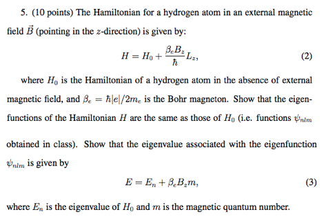 Solved 5. (10 points) The Hamiltonian for a hydrogen atom in | Chegg.com