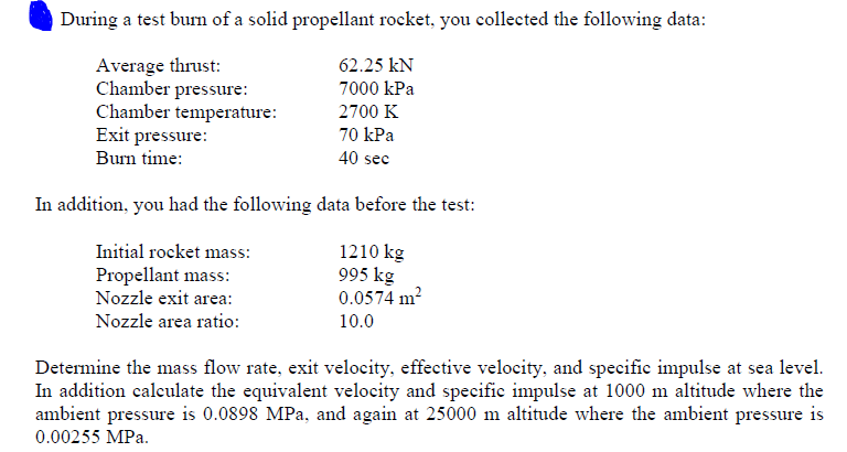 Solved During a test burn of a solid propellant rocket, you | Chegg.com