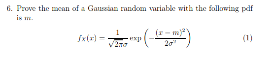 Solved 6. Prove the mean of a Gaussian random variable with | Chegg.com