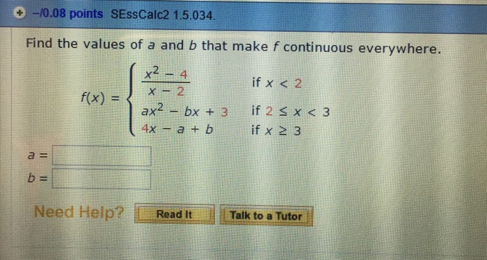 Solved Find the values of a and b that make f continuous | Chegg.com