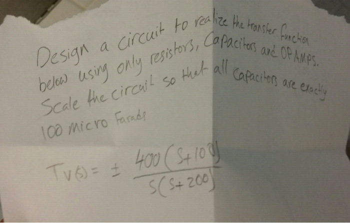 Solved Design a circuit to realize the transfer function | Chegg.com