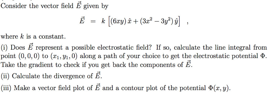 Solved Consider the vector field E given by where k is a | Chegg.com