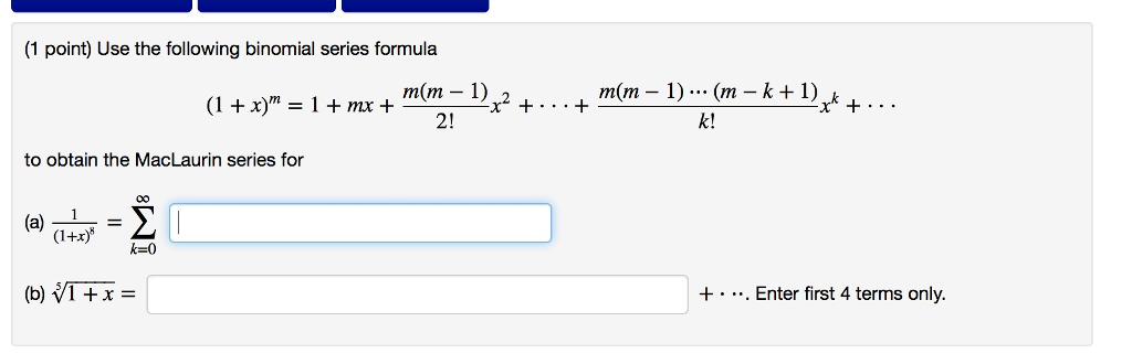 Solved (1 point) Use the following binomial series formula | Chegg.com
