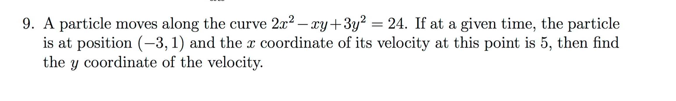 Solved A particle moves along the curve 2x^2 - xy + 3y^2 = | Chegg.com