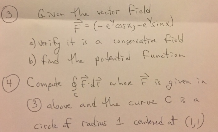 Solved Given the vector Field F = (-e^y cos x, e^y sin x) | Chegg.com