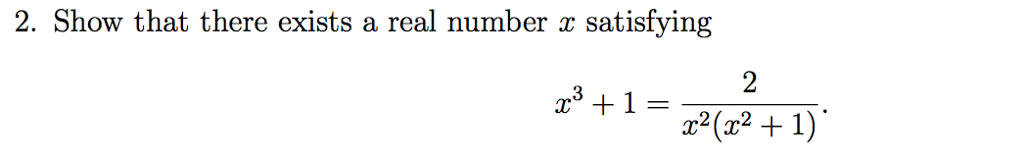 Solved 2. Show that there exists a real number x satisfying | Chegg.com