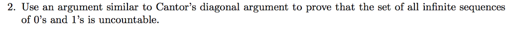 Solved 2. Use an argument similar to Cantor's diagonal | Chegg.com