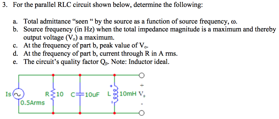 Solved 3. For the parallel RLC circuit shown below, | Chegg.com