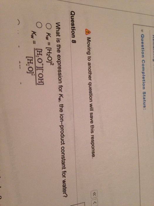 Solved What is the expression for K_w, the ion-product | Chegg.com