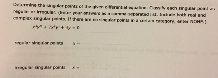 Solved Determine the singular points of the given | Chegg.com