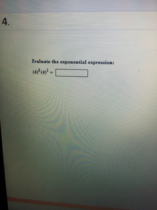 Solved Evaluate the exponential expression: (4) (4) | Chegg.com