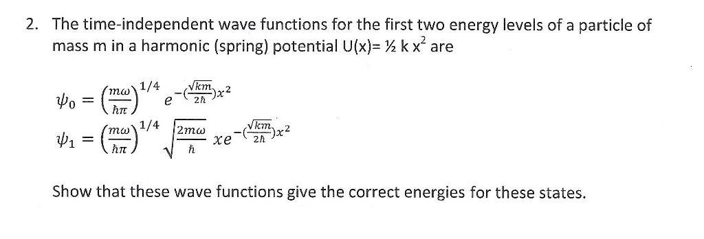 Solved The time-independent wave functions for the first two | Chegg.com
