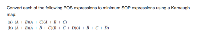 Solved Convert each of the following POS expressions to | Chegg.com