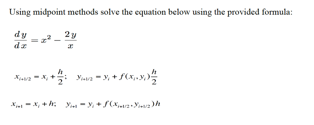 Solved Jsing midpoint methods solve the equation below using | Chegg.com