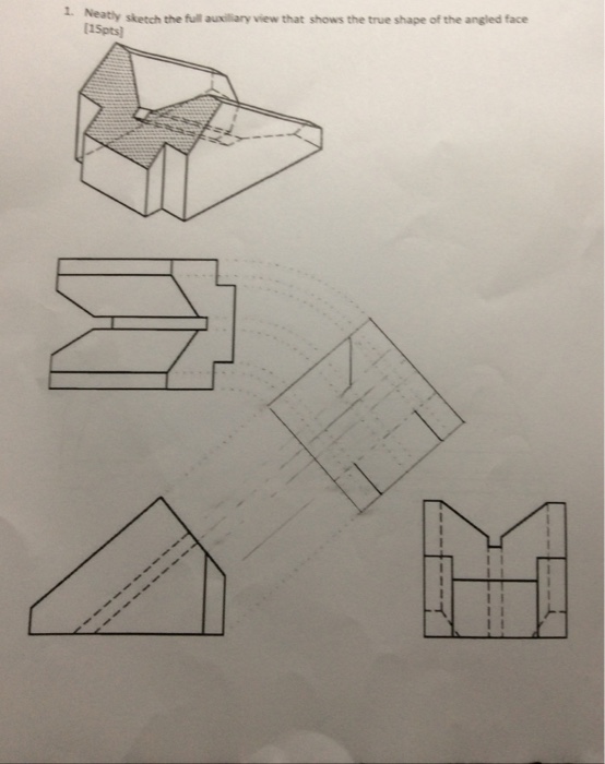 Solved Neatly sketch the full auxiliary view that shows the | Chegg.com