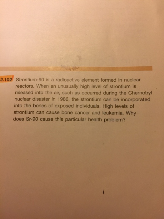 Solved Strontium-90 is a radioactive element formed in | Chegg.com