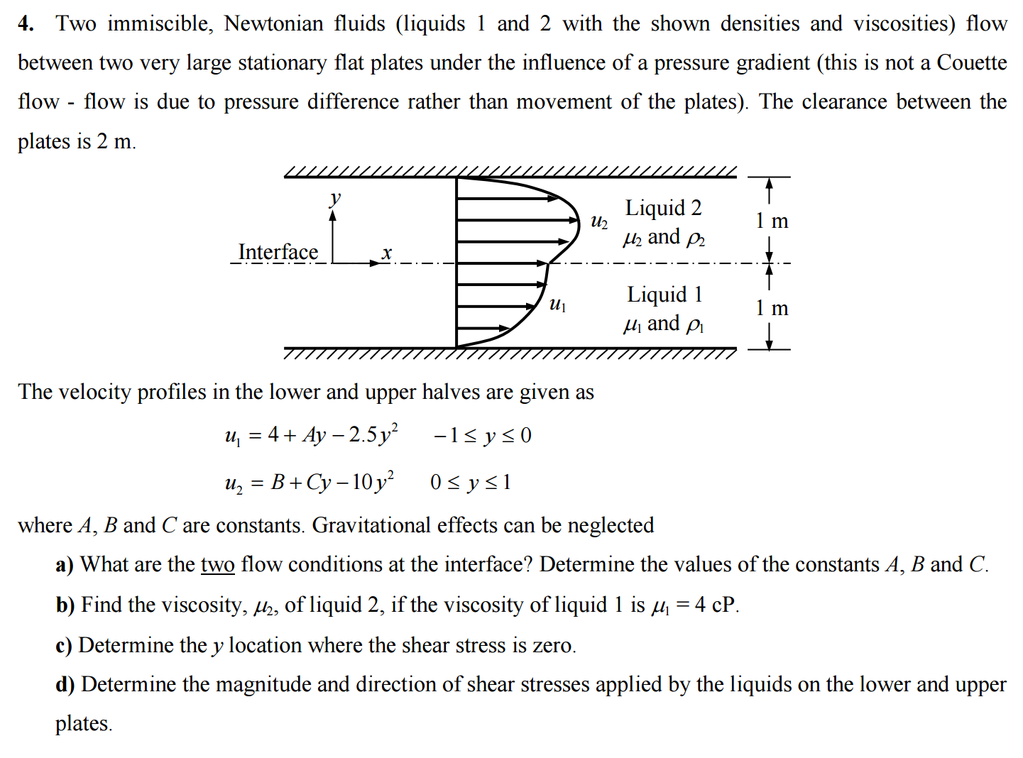Two immiscible, Newtonian fluids (liquids 1 and 2 | Chegg.com