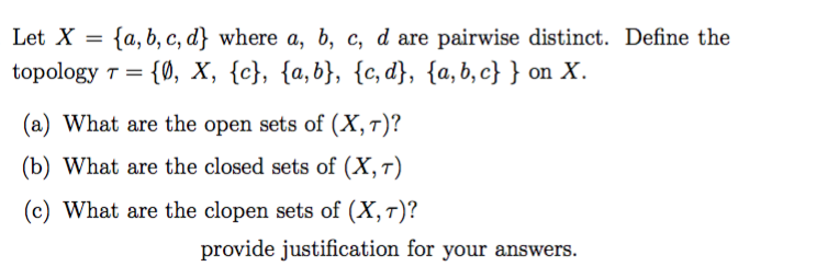 Solved topology τ=(0, X, {c), {a, b), {c,d), {a, b, c} } on | Chegg.com