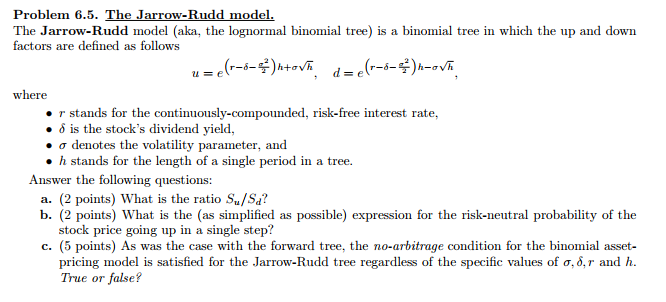 Problem 6.5. The Jarrow-Rudd model. The Jarrow-Rudd | Chegg.com