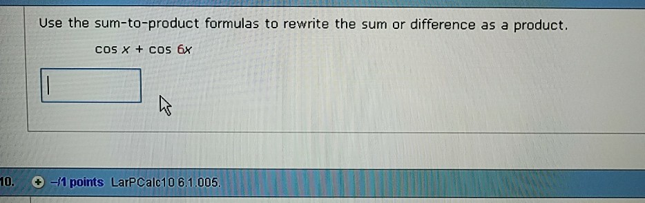 Solved Use the sum-to-product formulas to rewrite the sum or | Chegg.com