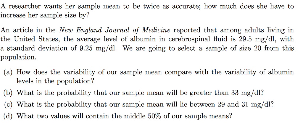 Solved A Researcher Wants Her Sample Mean To Be Twice As