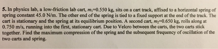 Solved In physics lab, a low-friction lab cart, m1=0.550 | Chegg.com