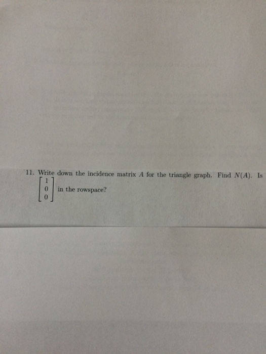 Solved Write down the incidence matrix A for the triangle | Chegg.com