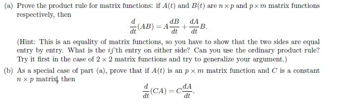 Solved (a) Prove the product rule for matrix functions: if | Chegg.com