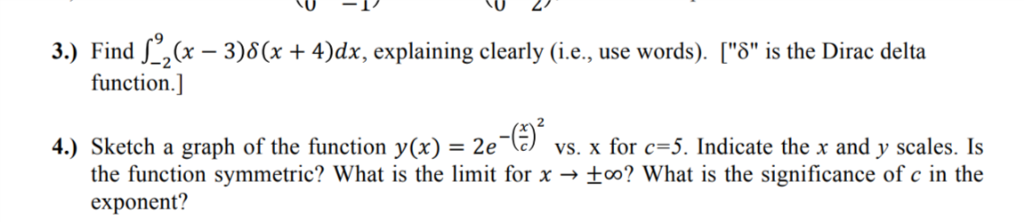 Solved Find integral_- 2^9(x - 3) delta (x + 4)dx, | Chegg.com