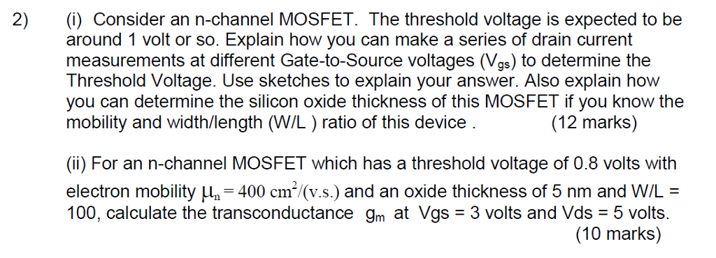 Solved 2) ) Consider an n-channel MOSFET. The threshold | Chegg.com