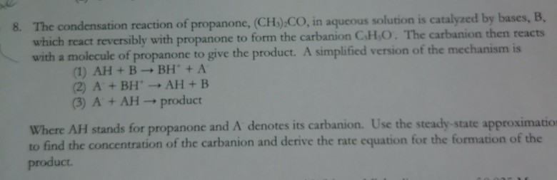 Solved The condensation reaction of propanone, (CH)CO, in | Chegg.com